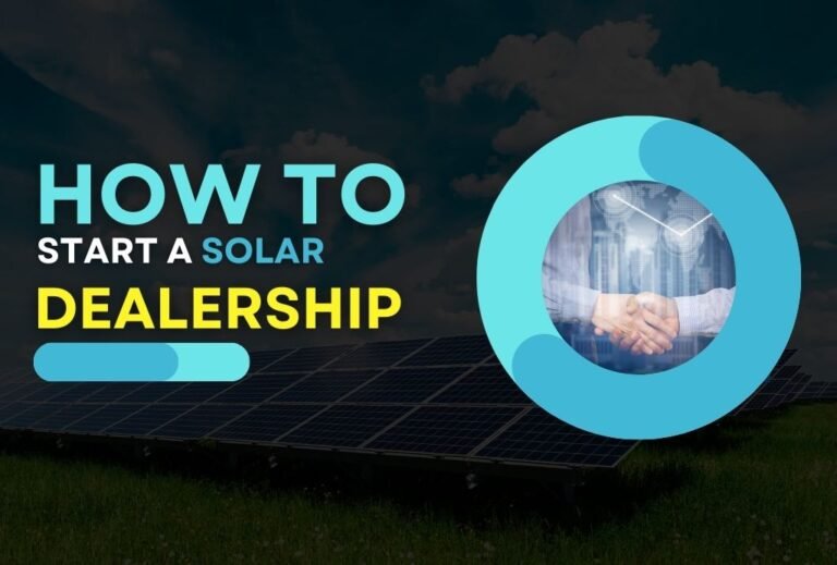 How To Start A Solar Distributorship In India - Step-by-Step Guide.