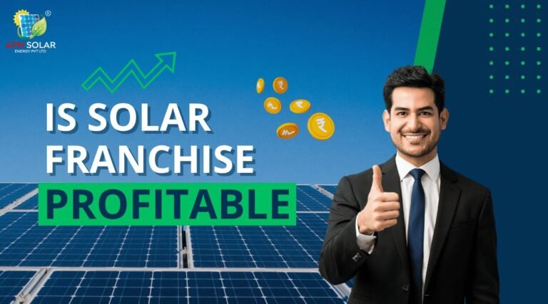 Is a Solar Franchise Profitable in India? Profit Margin & Returns
