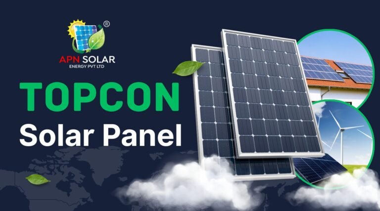 TOPCon Solar Panels – The Most Advanced Solar Tech in 2025